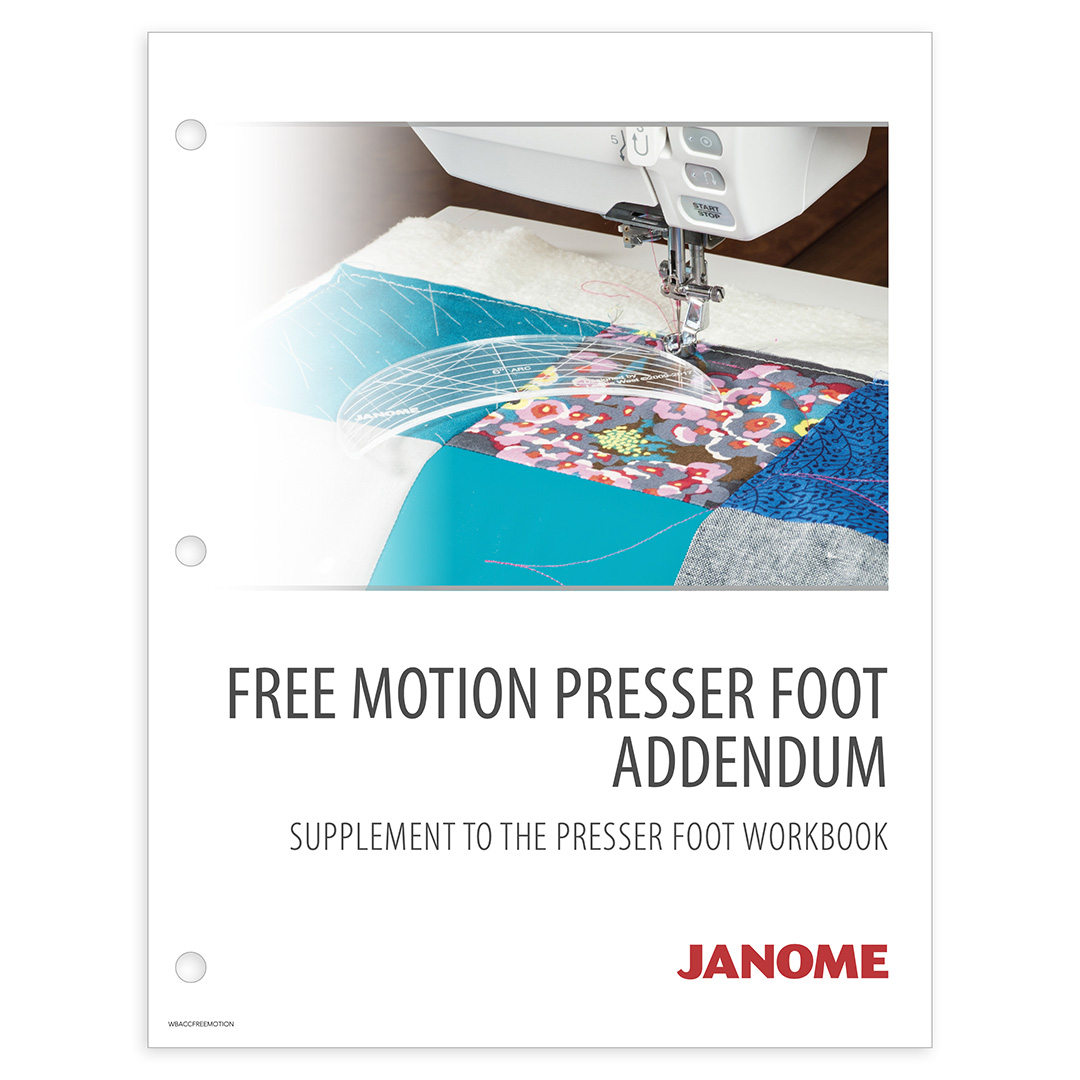 Presser Foot Workbook - Free Motion Quilting Addendum - Janome